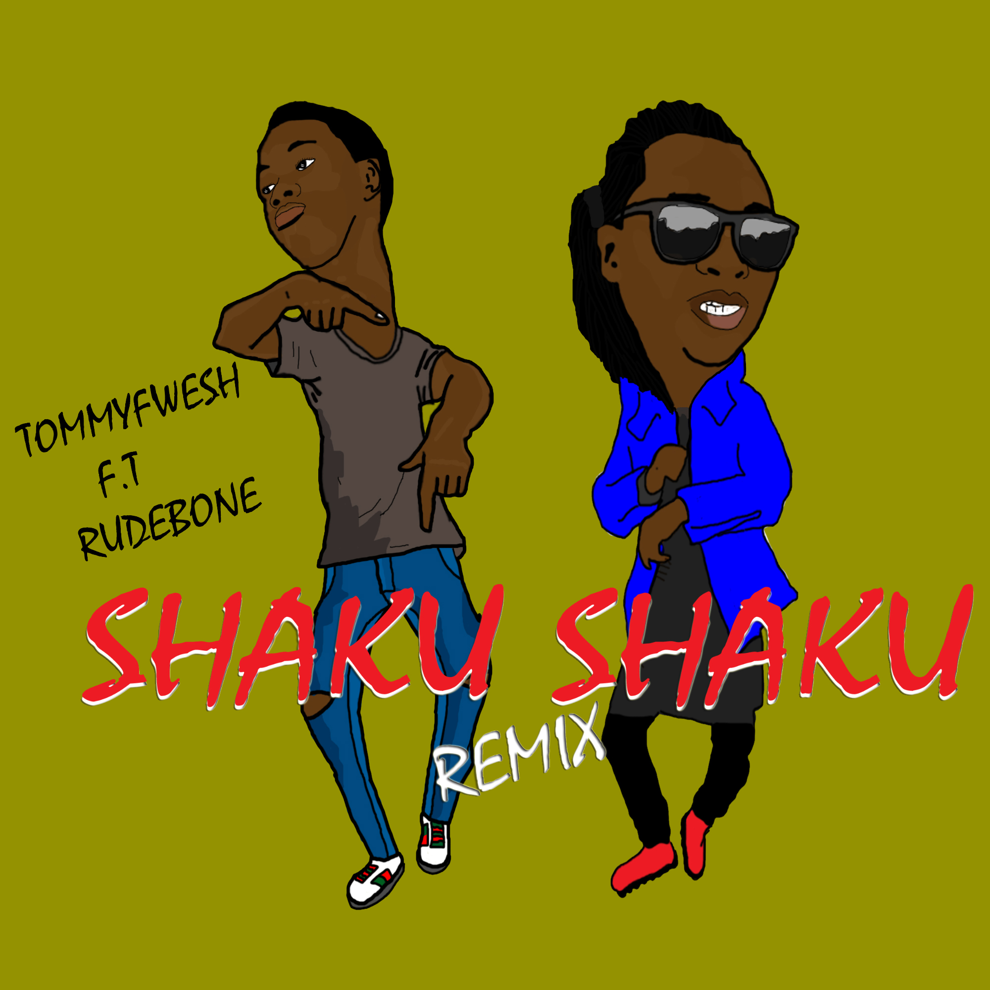 Shaku Shaku Remix – Tommyfwesh ft Rudebone #ShakuShaku – Rudebone